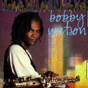 Urban Renewal – Bobby Watson